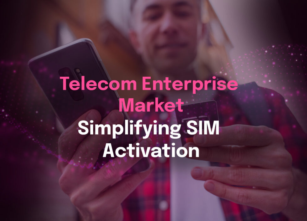 Simplify Enterprise SIM Activation with Evolving Systems
